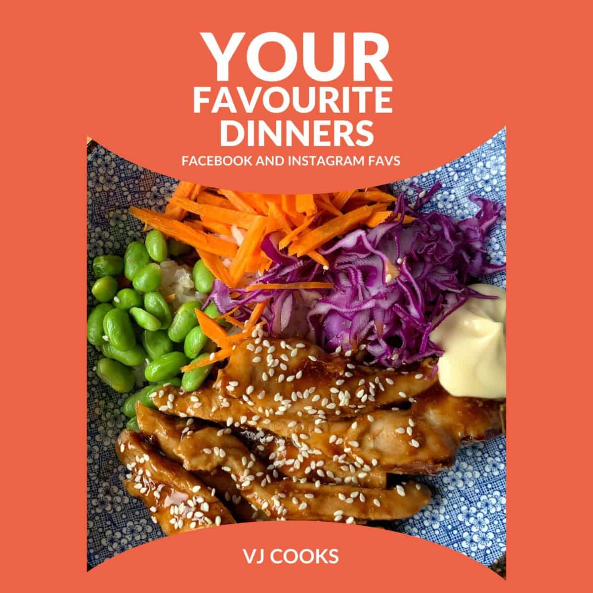 Your Favourite Dinners - VJ Cooks
